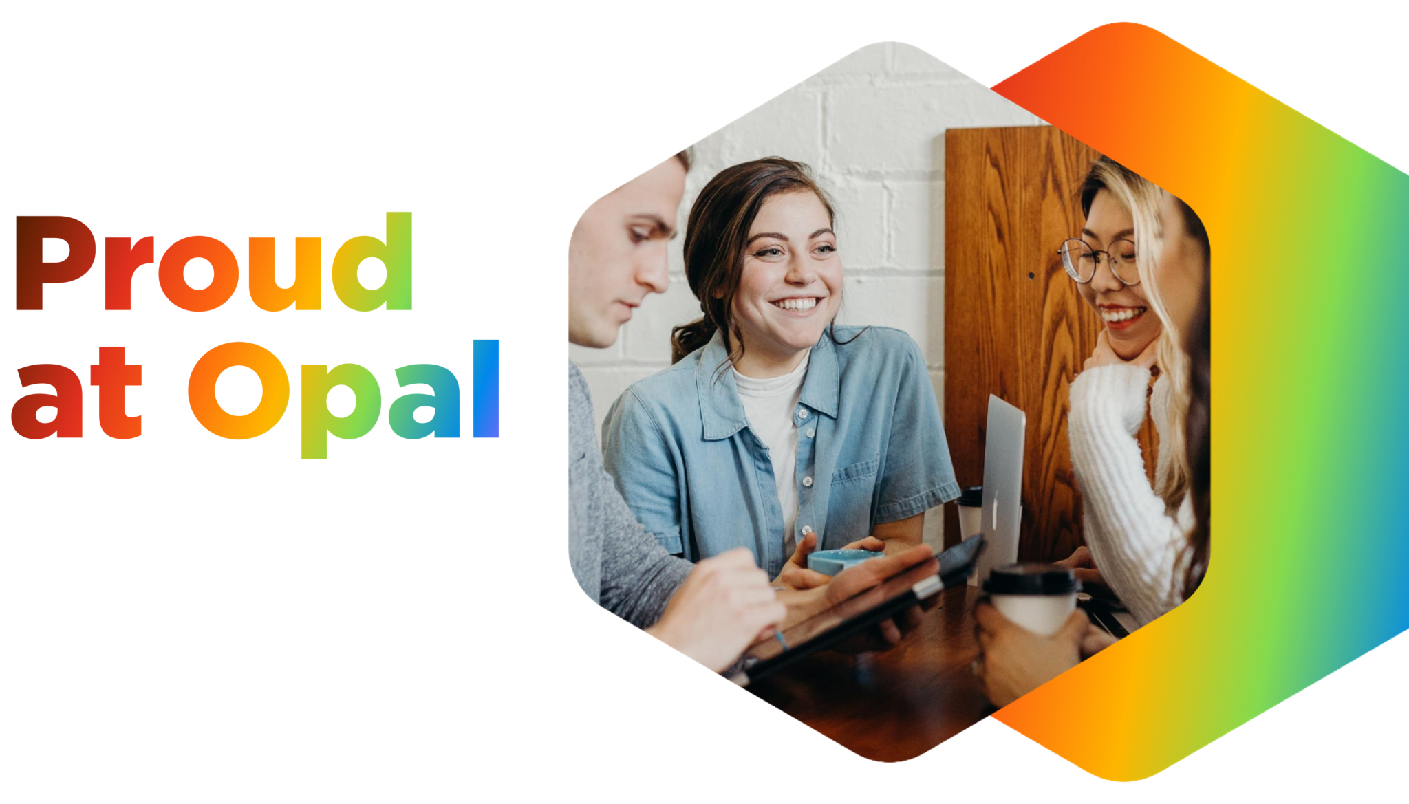 Proud at Opal | Opal.